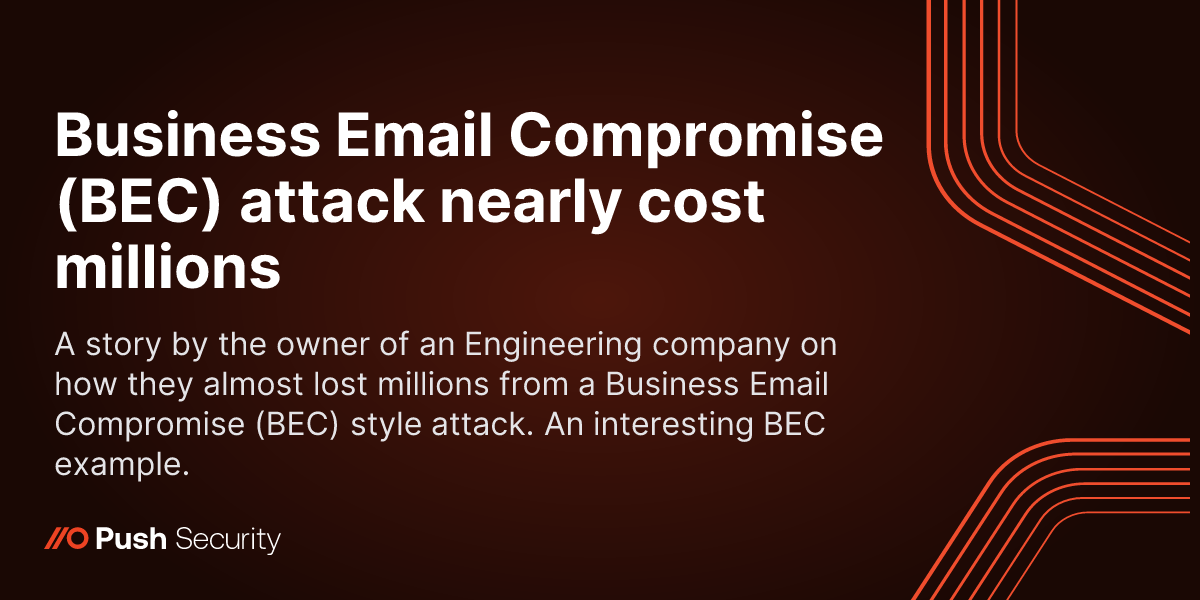 Business Email Compromise (BEC) attack nearly cost millions