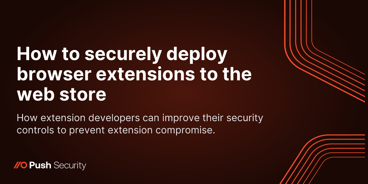 How to securely deploy browser extensions to the web store