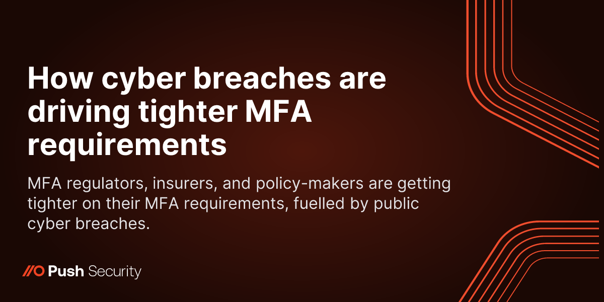 How cyber breaches are driving tighter MFA requirements