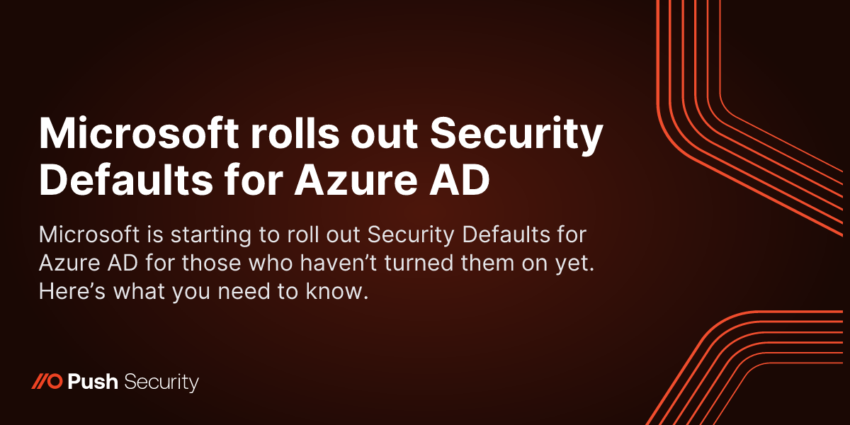 Microsoft rolls out Security Defaults for Azure AD