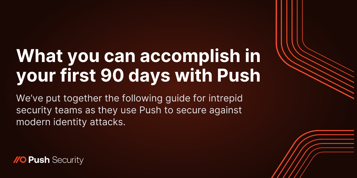 What you can accomplish in your first 90 days with Push