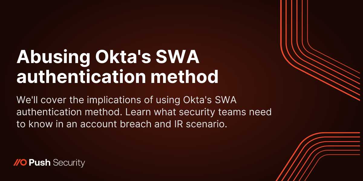 Abusing Okta's SWA authentication method