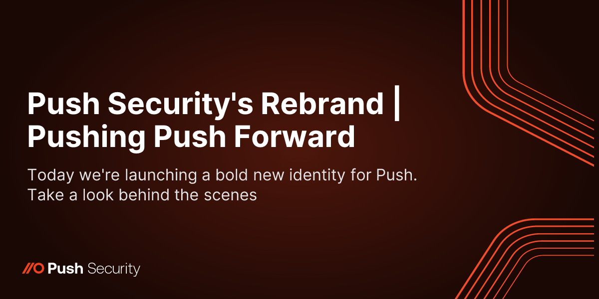 Push Security's Rebrand | Pushing Push Forward