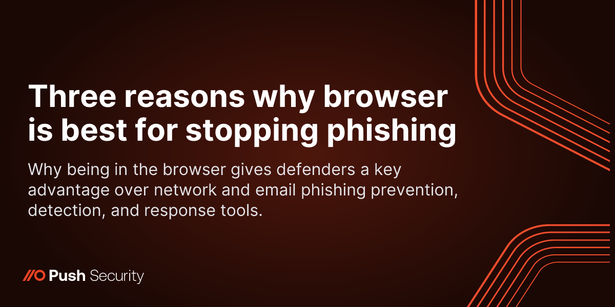 Three reasons why browser is best for stopping phishing
