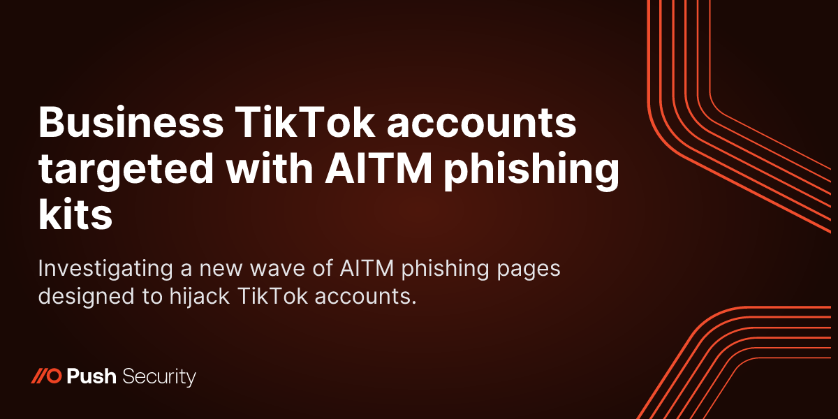 Business TikTok accounts targeted with AITM phishing kits