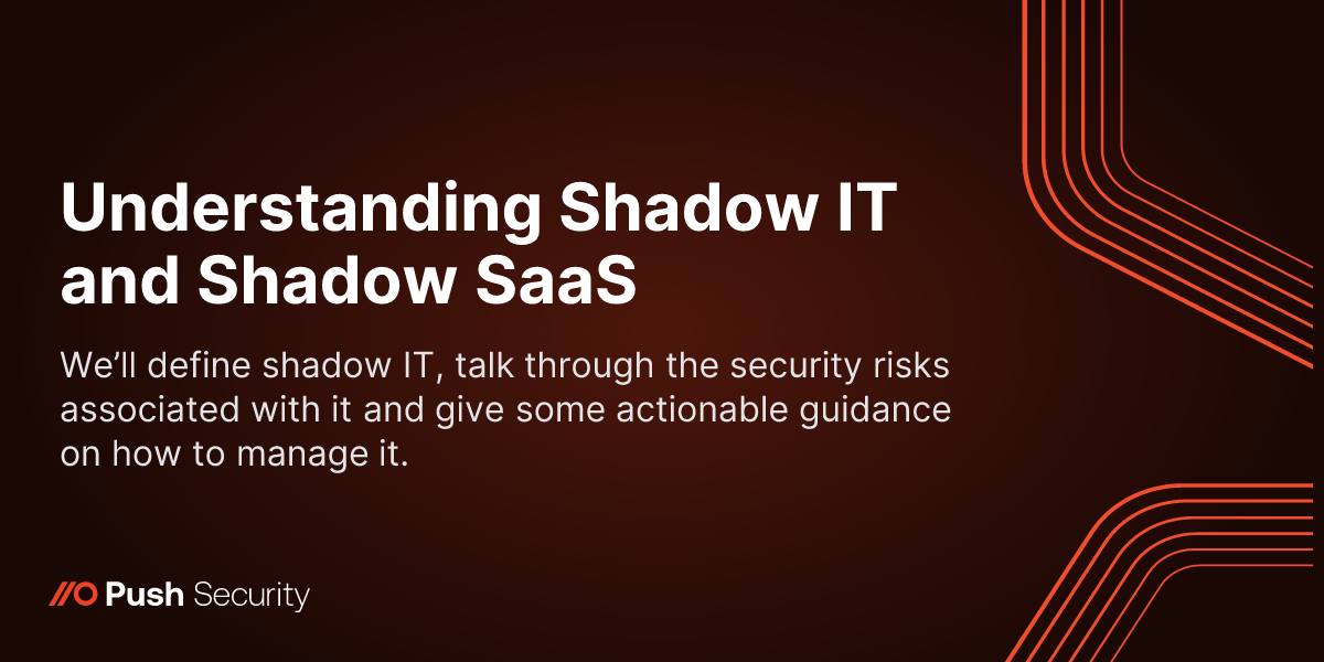 Understanding Shadow IT and Shadow SaaS