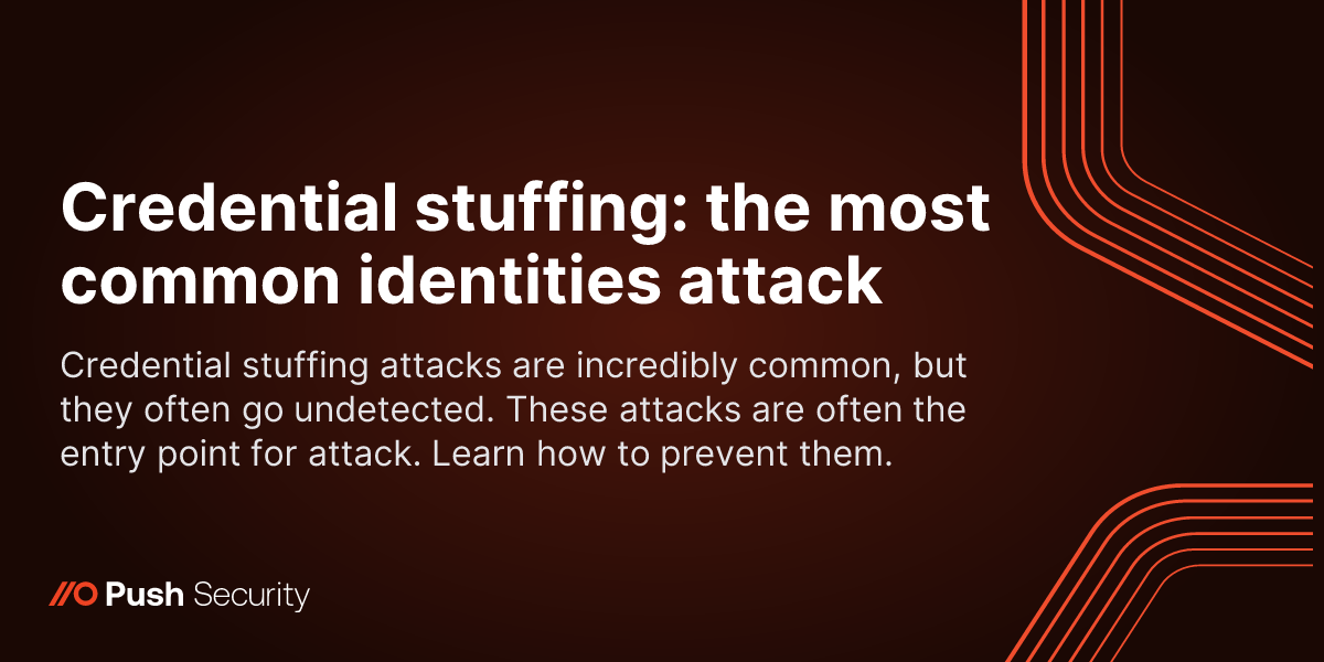 Credential stuffing: the most common identities attack