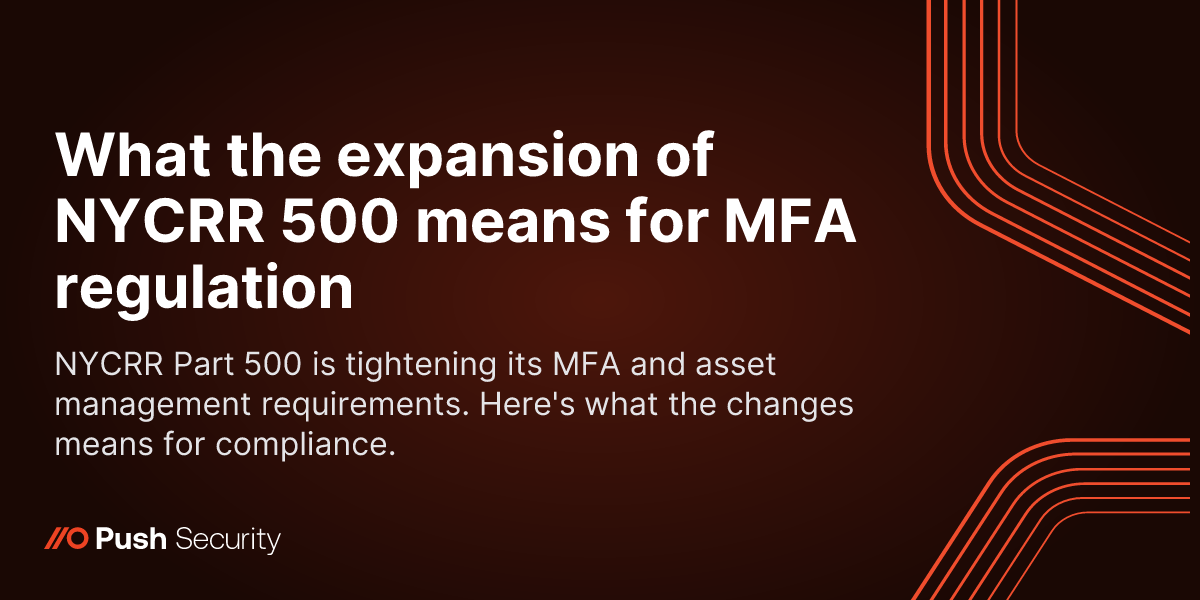 What the expansion of NYCRR 500 means for MFA regulation