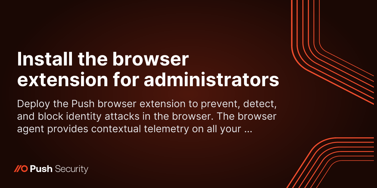 Install the browser extension for administrators