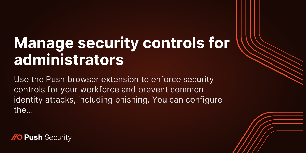 Manage security controls for administrators