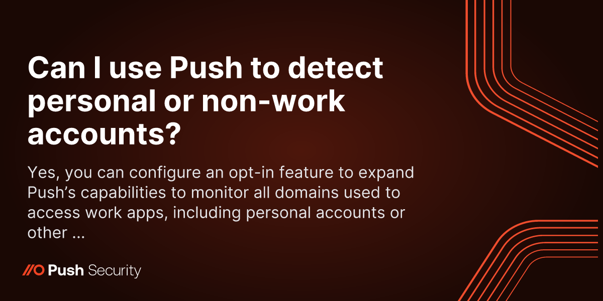 Can I use Push to detect personal or non-work accounts?