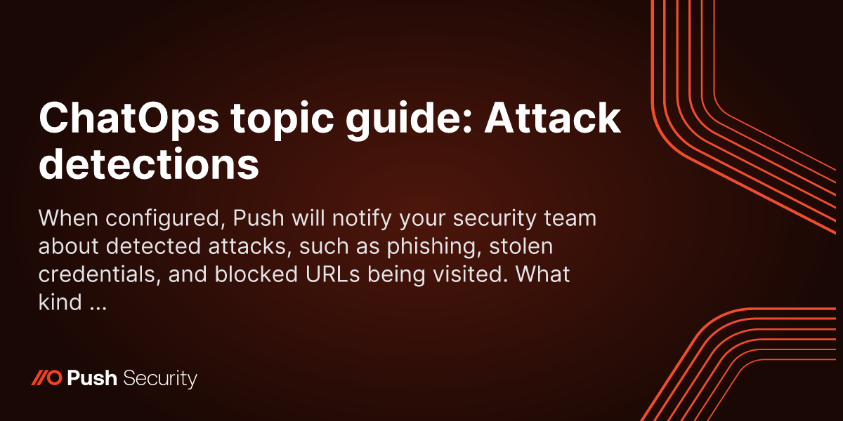 ChatOps topic guide: Attack detections
