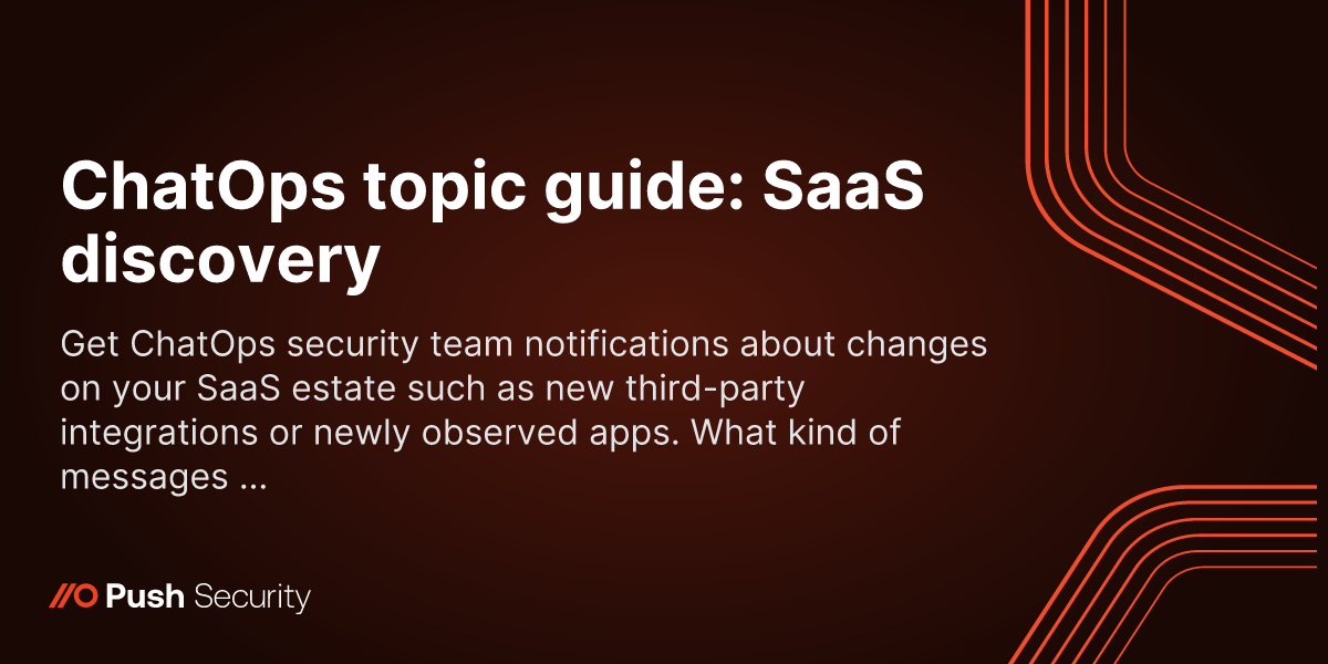 ChatOps topic guide: SaaS discovery