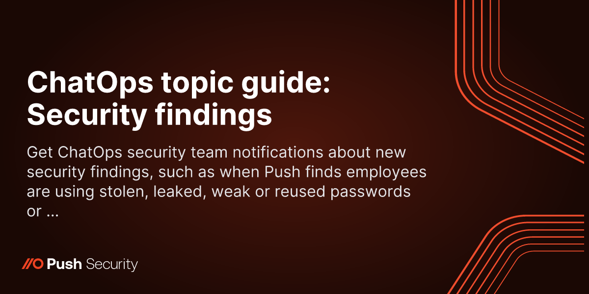 ChatOps topic guide: Security findings