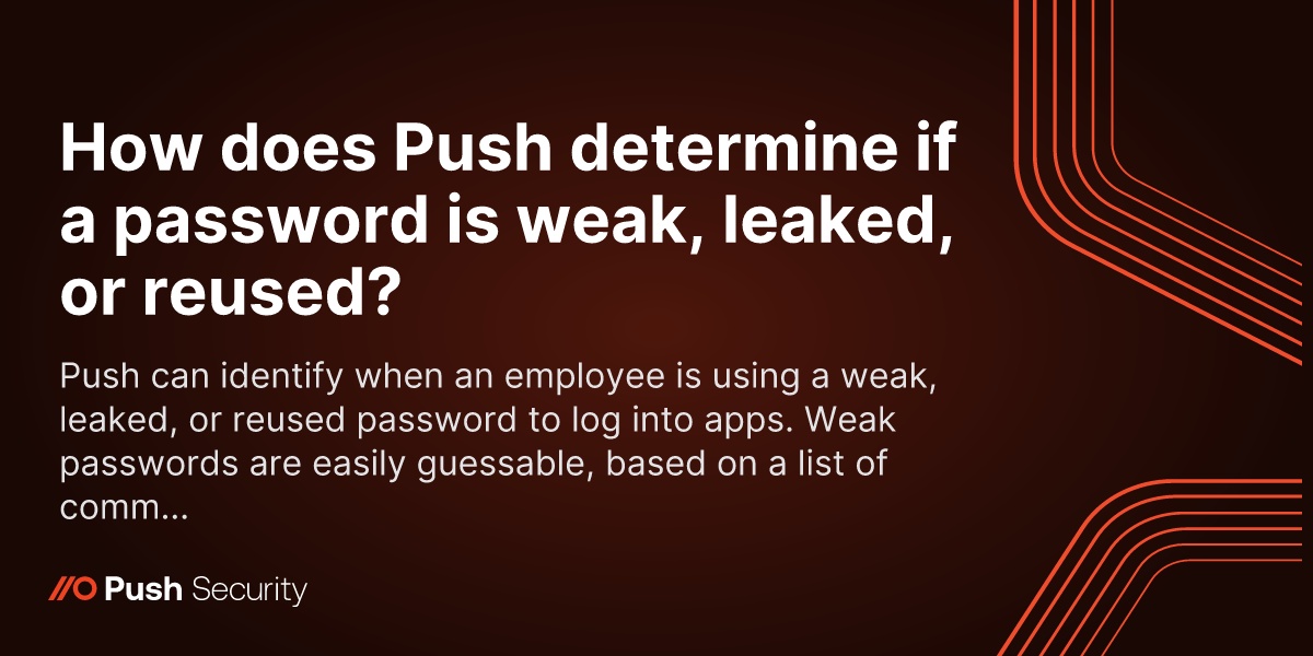 How does Push determine if a password is weak, leaked, or reused?