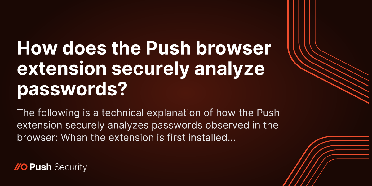 How does the Push browser extension securely analyze passwords?