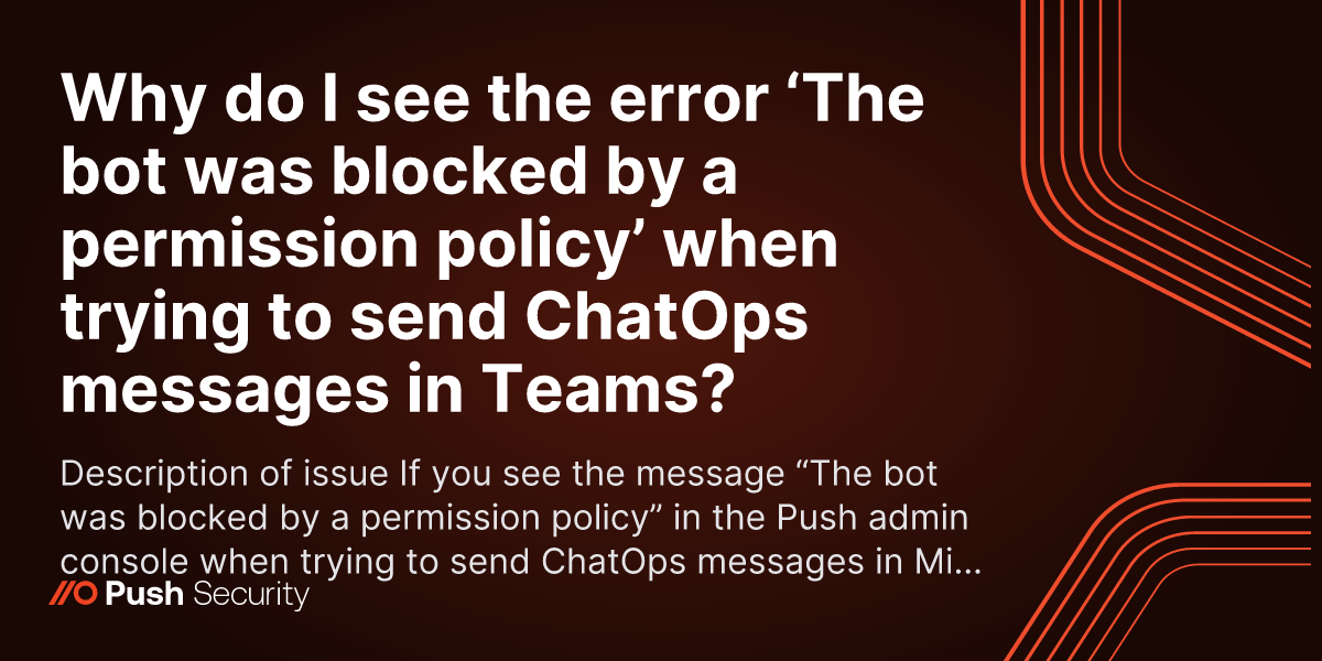 Why Do I See The Error ‘the Bot Was Blocked By A Permission Policy When Trying To Send Chatops