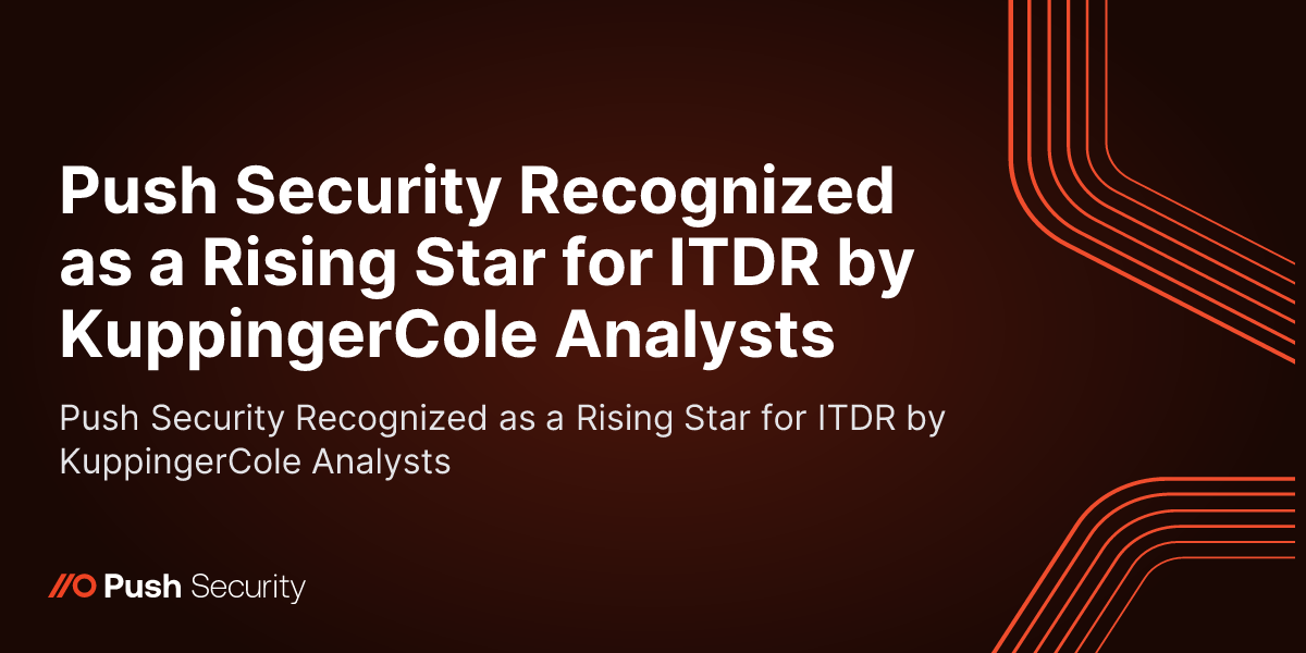 Push Security Recognized as Rising Star Itdr | Push Security