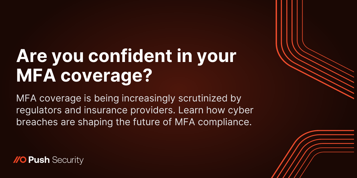 Are you confident in your MFA coverage? | Push Security