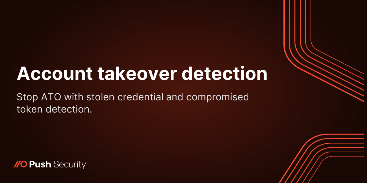 Account takeover detection | Push Security