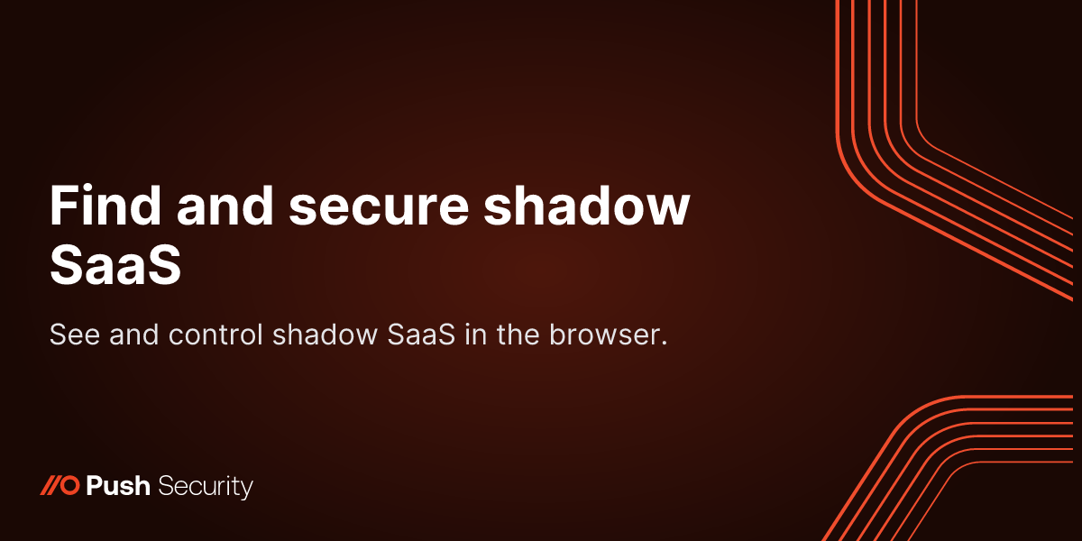 Find And Secure Shadow Saas Push Security